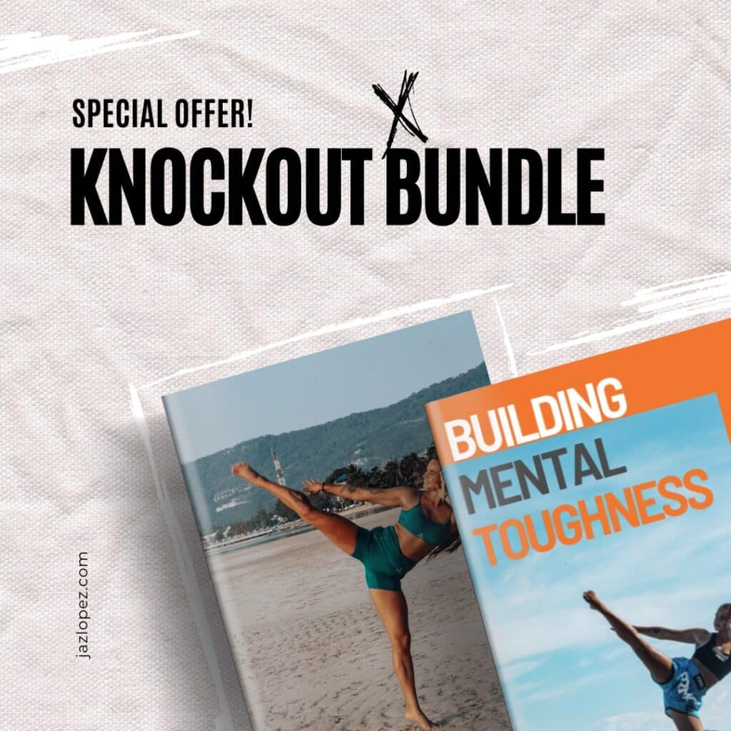 Knockout bundle (Building Mental Toughness + Muay Thai Manual) | Jaz Lopez